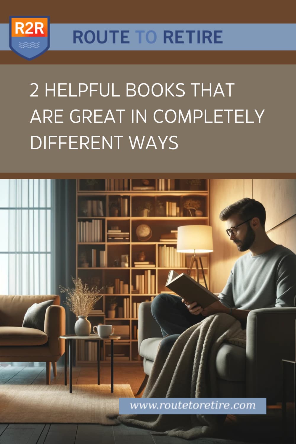 2 Helpful Books That Are Great in Completely Different Ways - Route to Retire