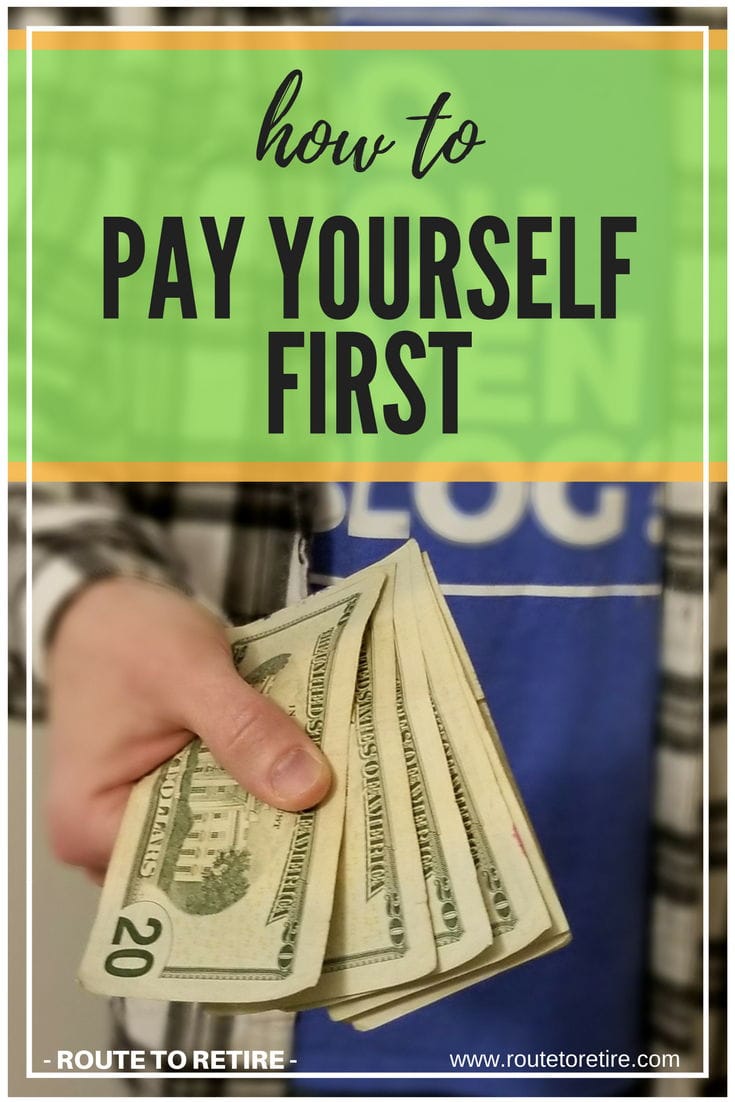 How to Pay Yourself First - Route to Retire