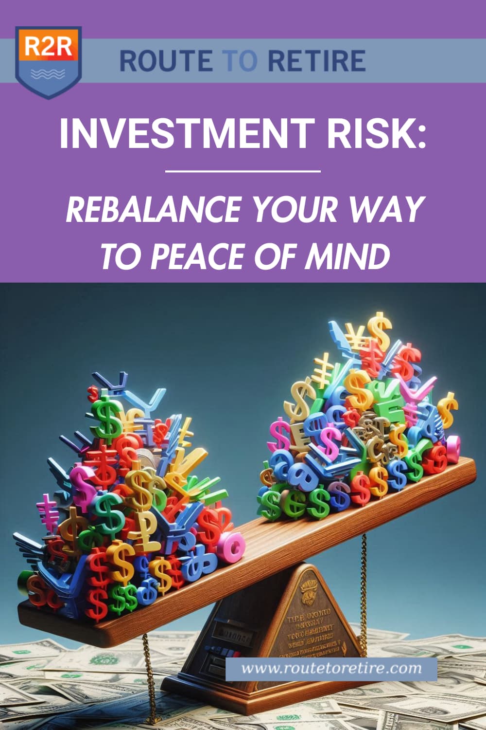 Investment Risk: Rebalance Your Way to Peace of Mind - Route to Retire