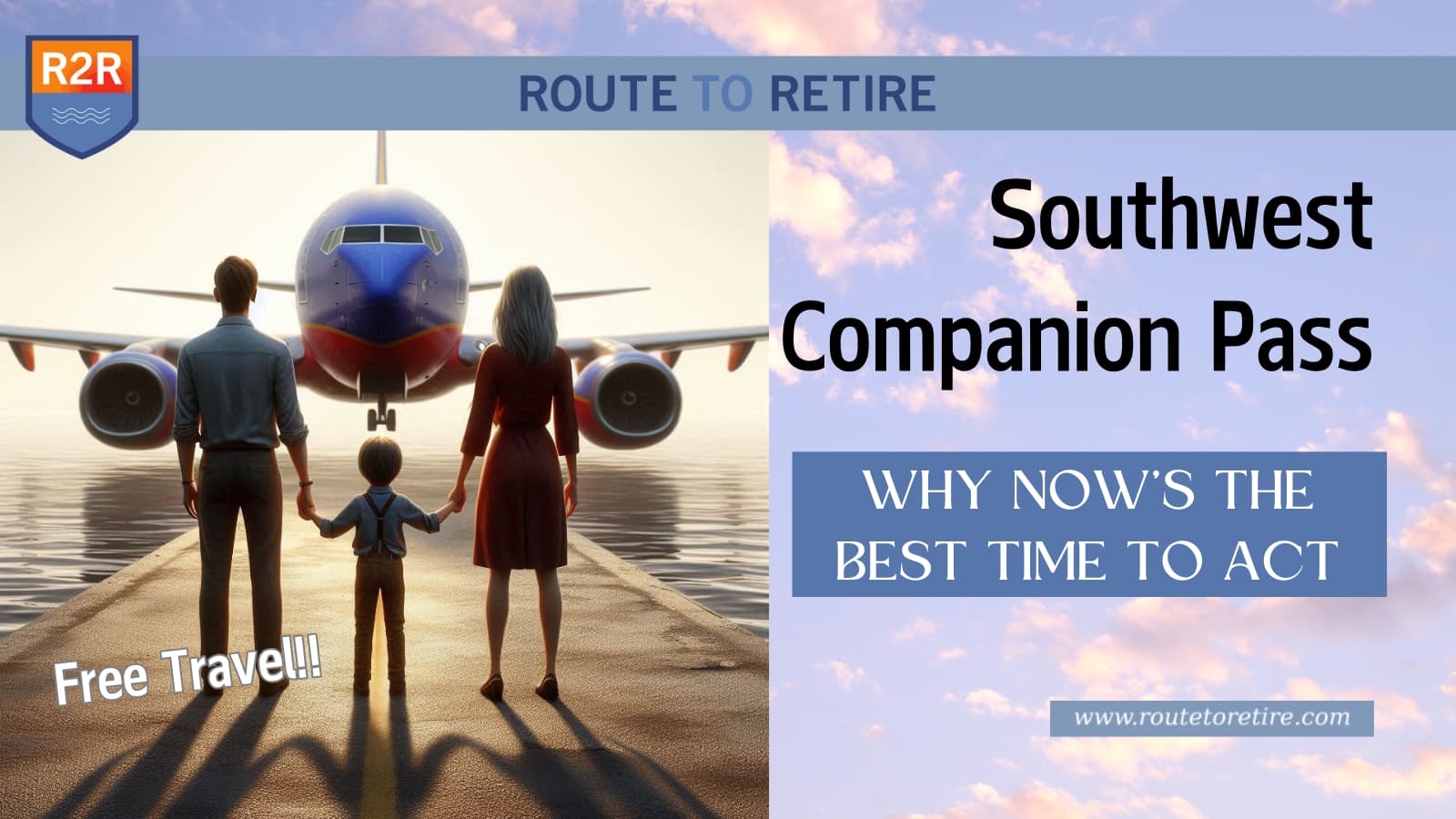 Southwest Companion Pass: Why Now's the Best Time to Act - Route to Retire
