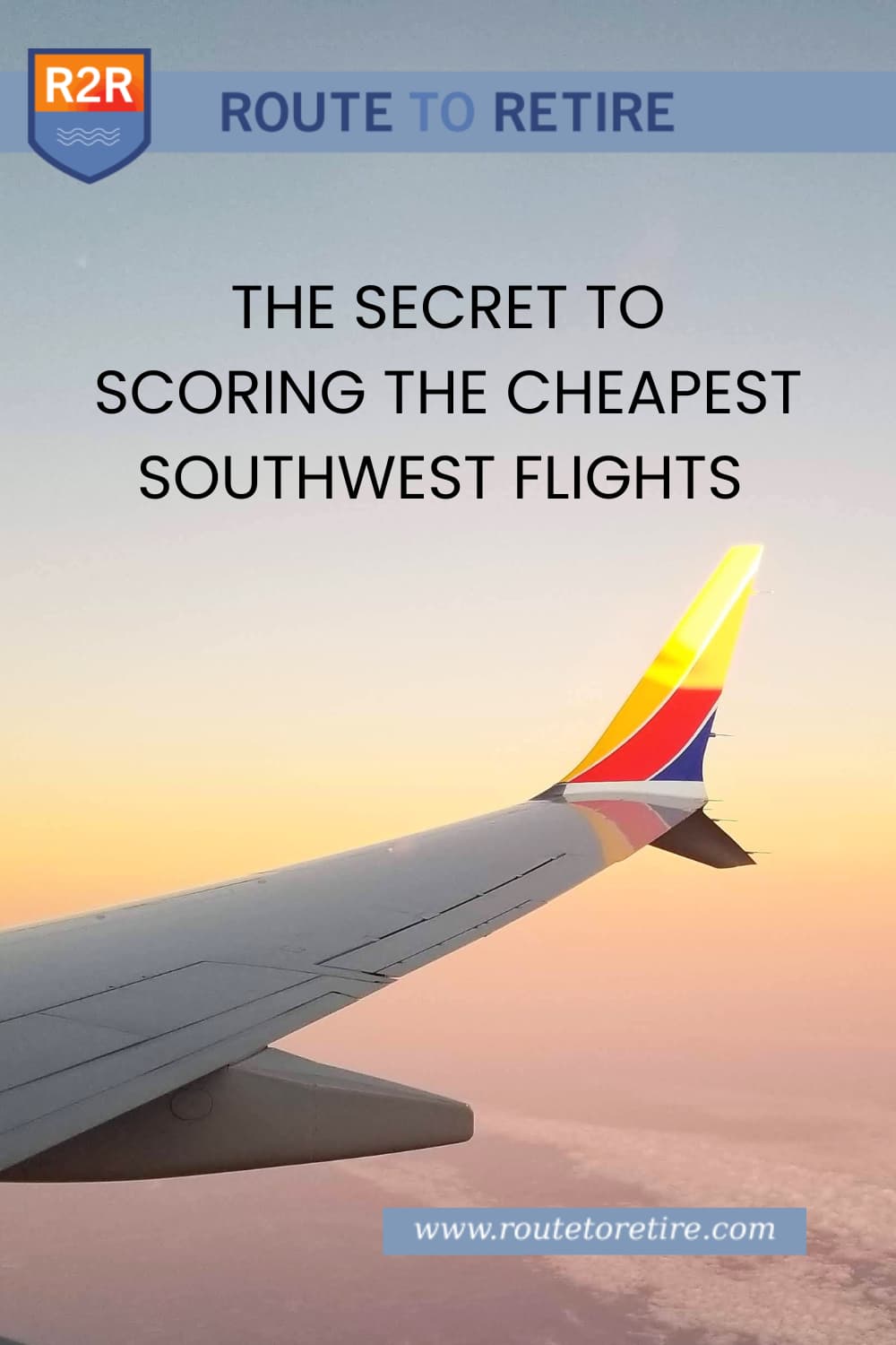 The Secret to Scoring the Cheapest Southwest Flights - Route to Retire