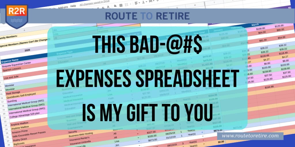 This Bad-@#$ Expenses Spreadsheet is My Gift to You - Route to Retire